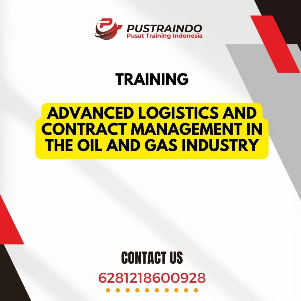 Training Advanced Logistics and Contract Management in the Oil and Gas Industry | Pustraindo