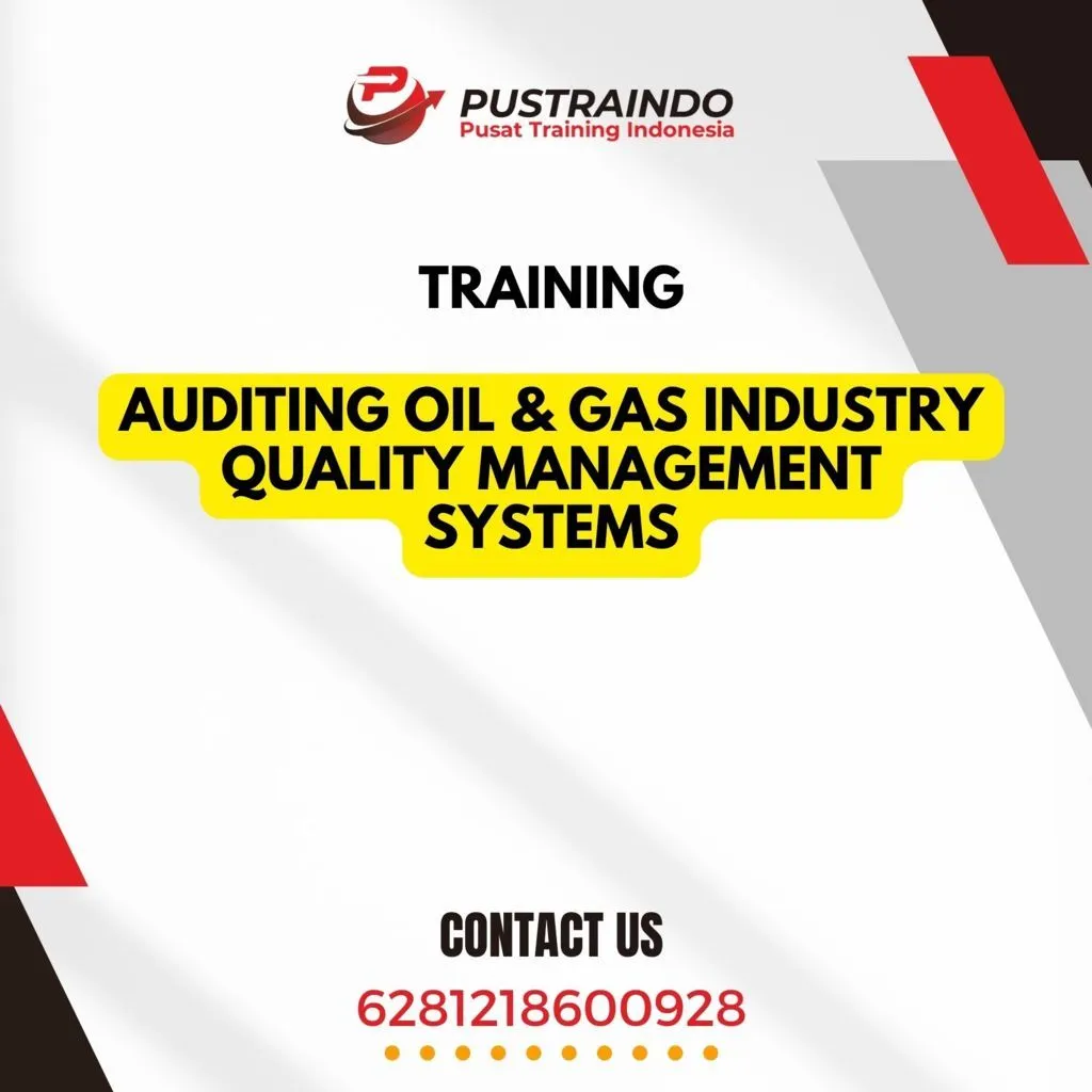 Training Auditing Oil & Gas Industry Quality Management Systems | Pustraindo