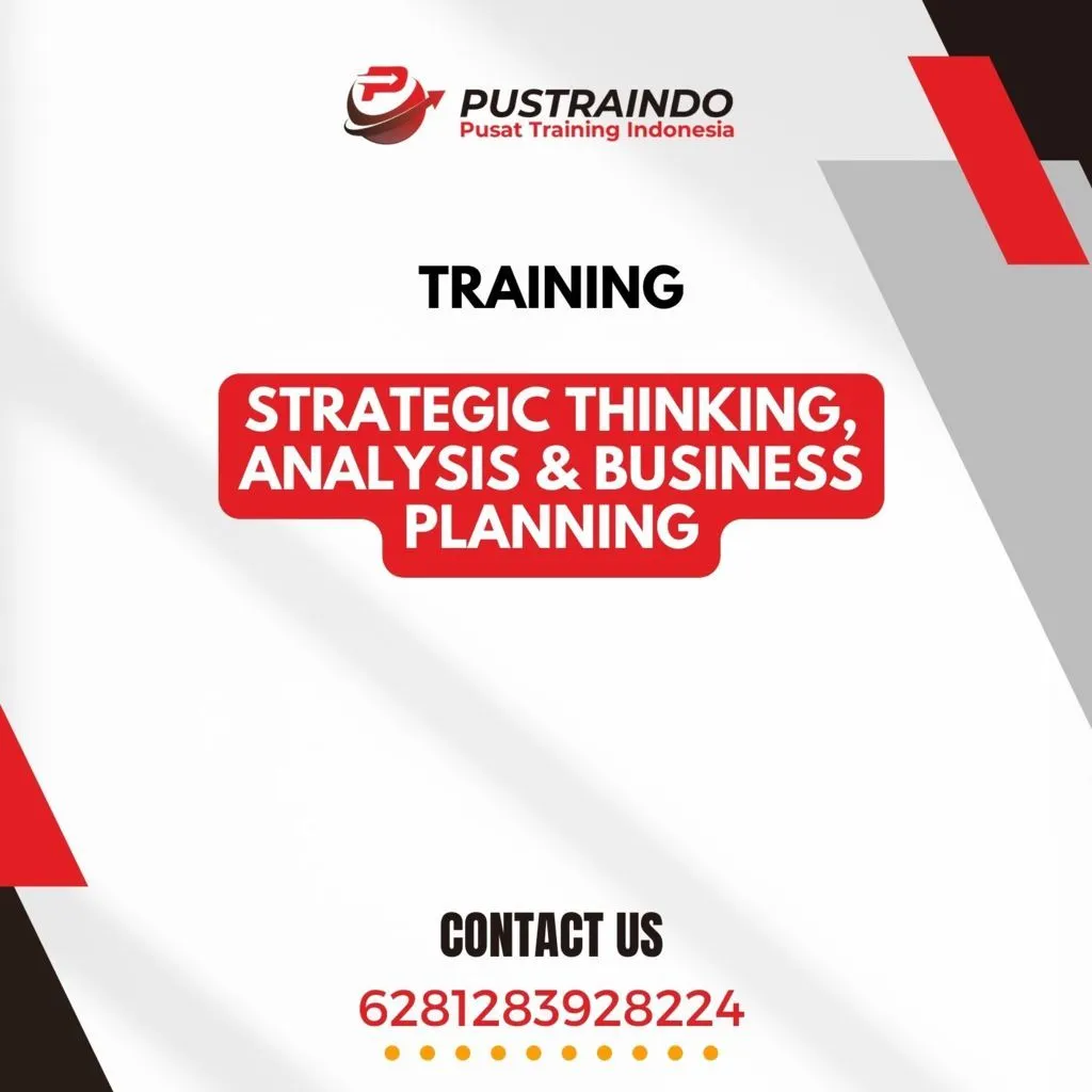 TRAINING STRATEGIC THINKING, ANALYSIS & BUSINESS PLANNING | Pustraindo