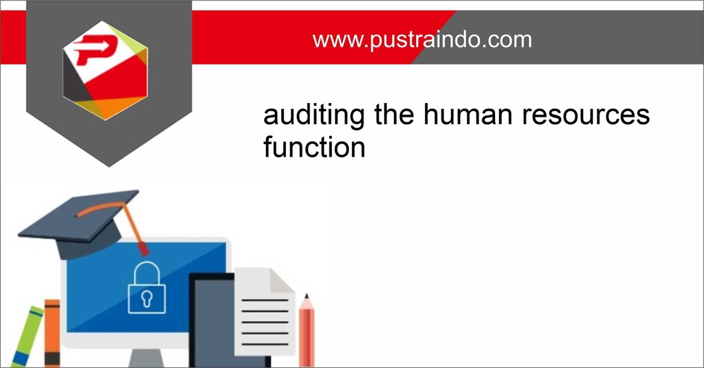 TRAINING AUDITING THE HUMAN RESOURCES FUNCTION | Pustraindo