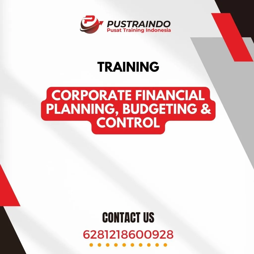 TRAINING CORPORATE FINANCIAL PLANNING, BUDGETING & CONTROL | Pustraindo