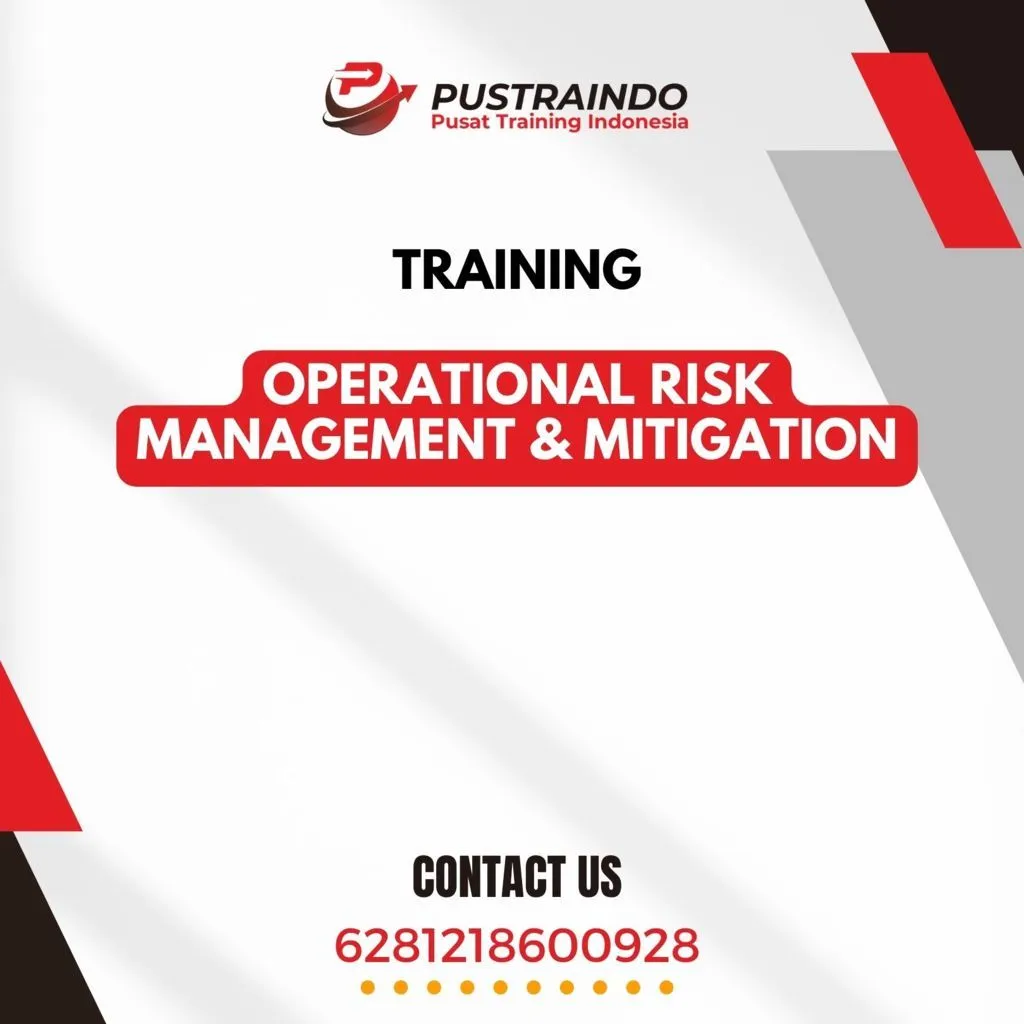 TRAINING OPERATIONAL RISK MANAGEMENT & MITIGATION | Pustraindo