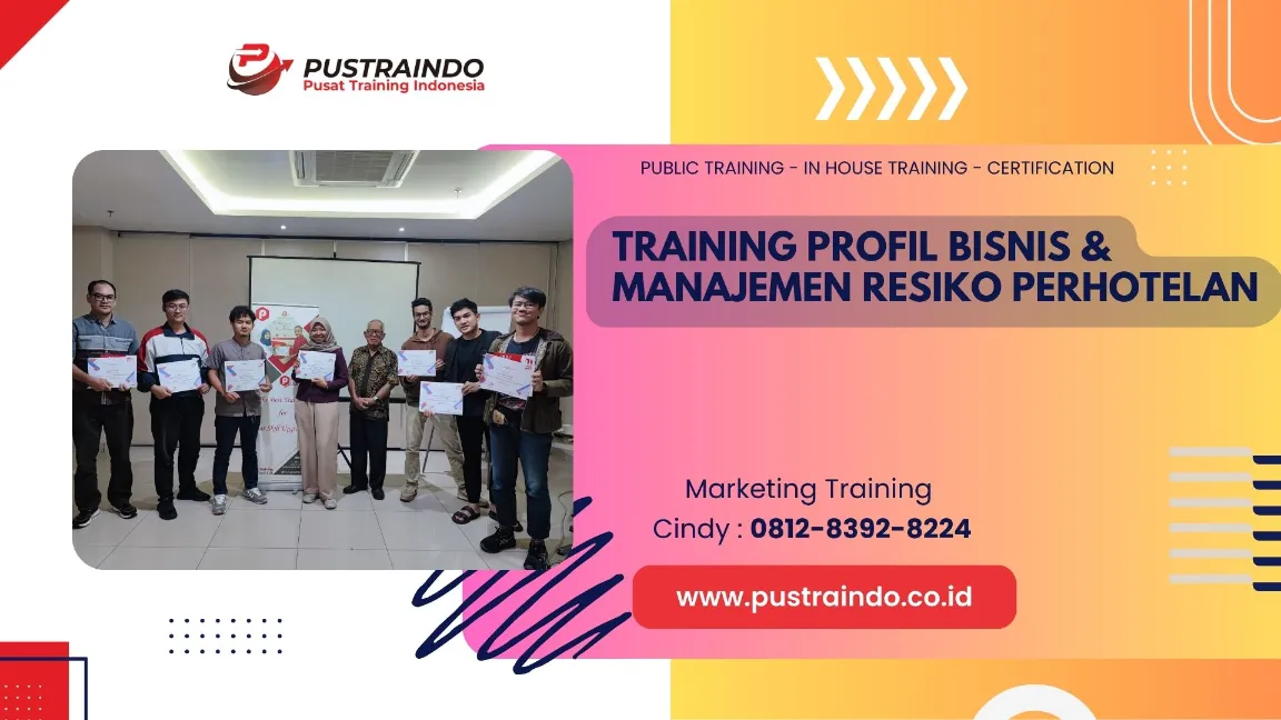 TRAINING PROFIL BISNIS DAN MANAJEMEN RESIKO PERHOTELAN | Pustraindo
