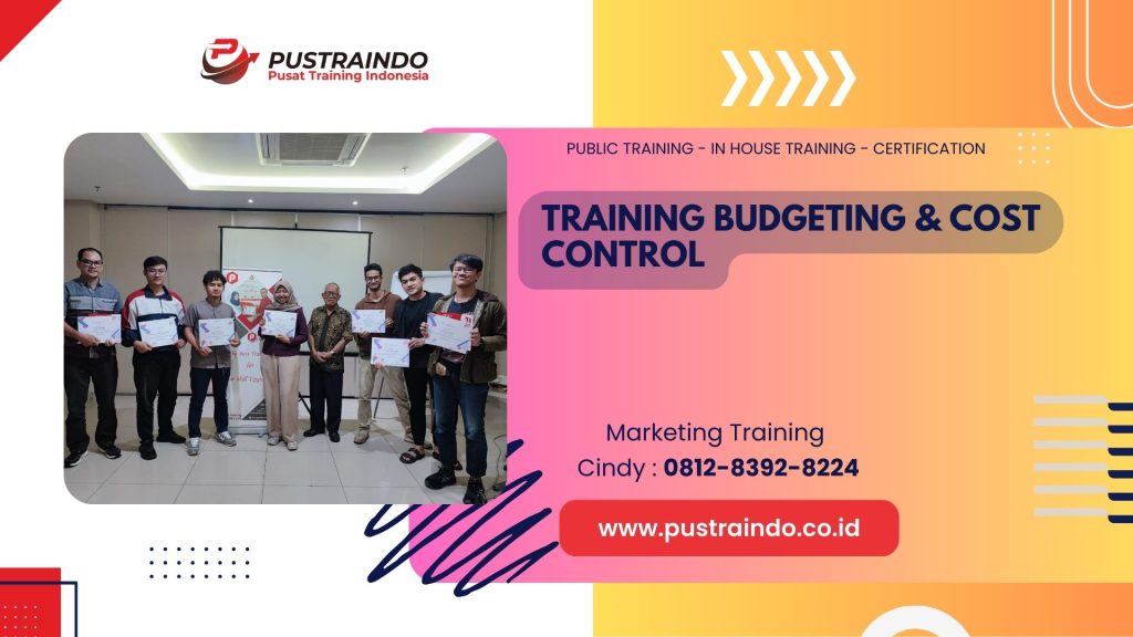 TRAINING BUDGETING DAN COST CONTROL | Pustraindo