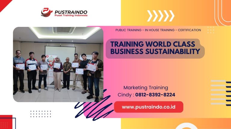 TRAINING WORLD CLASS BUSINESS SUSTAINABILITY | Pustraindo